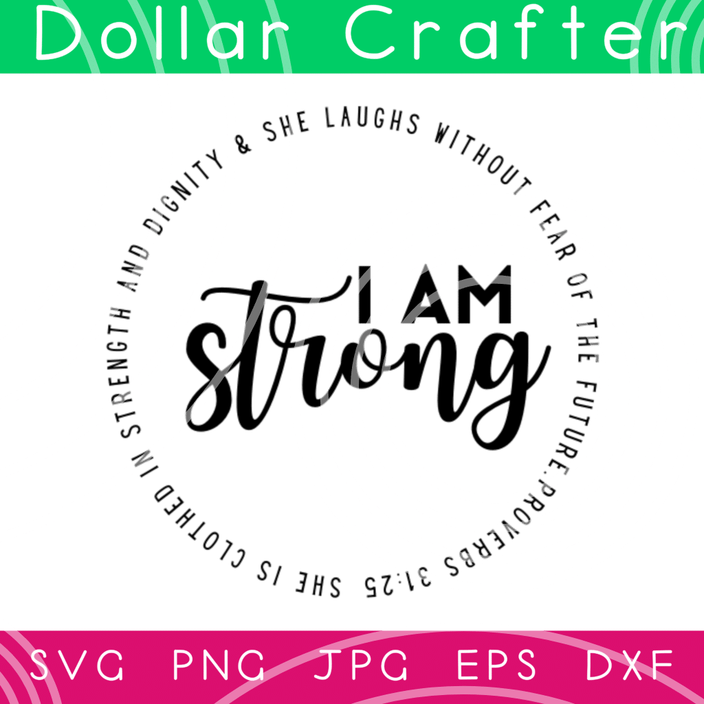 I Am Strong Circle Svg Cut File Set For Cricut Or Silhouette ⋆ Dollar