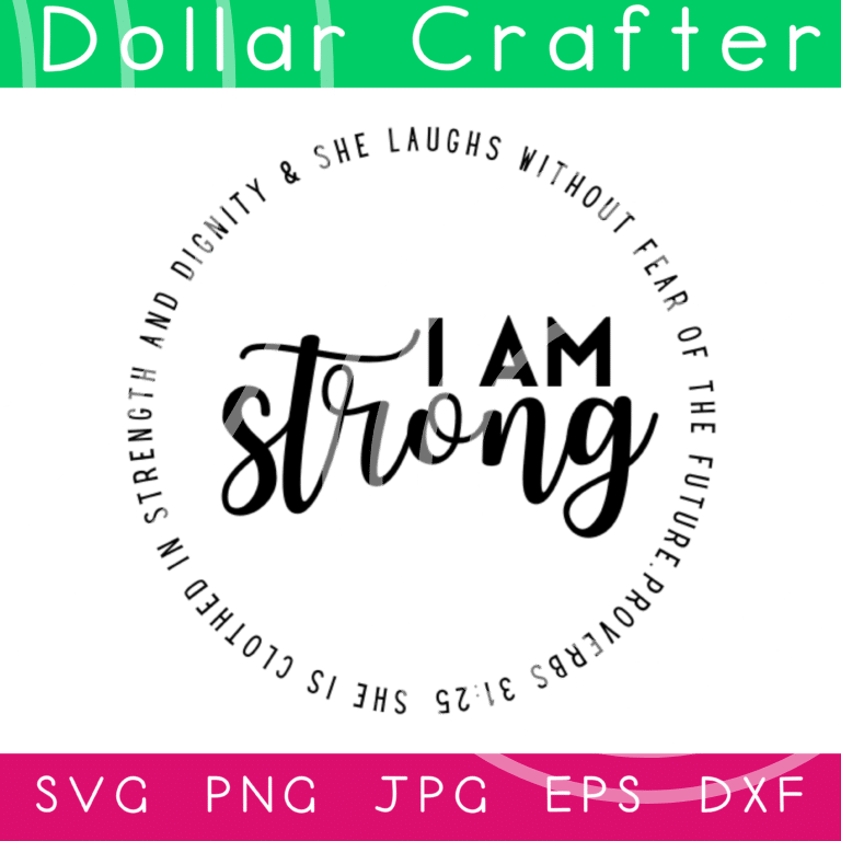 I Am Strong Circle SVG Cut File Set for Cricut or Silhouette ⋆ Dollar ...