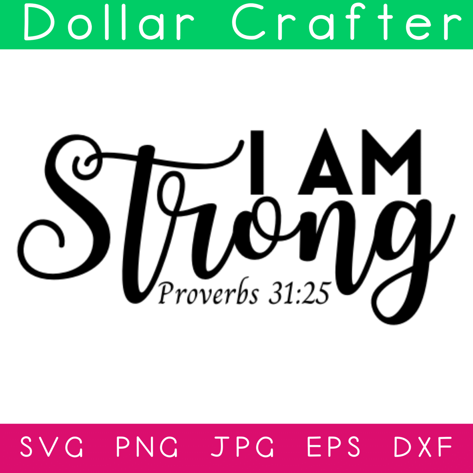 I Am Strong SVG Cut File Set for Cricut or Silhouette ⋆ Dollar Crafter