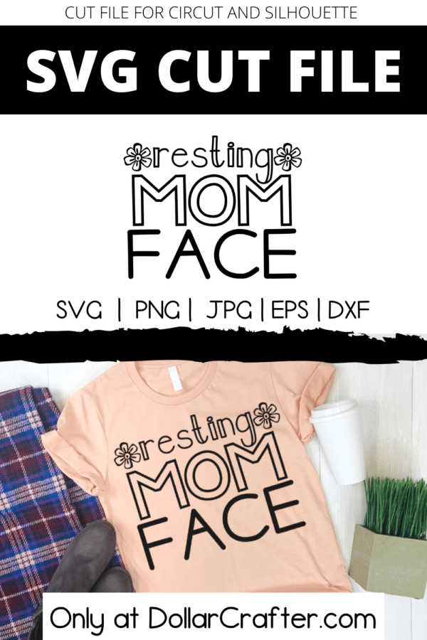 Resting Mom Face SVG Cut File Set for Cricut or Silhouette ⋆ Dollar Crafter