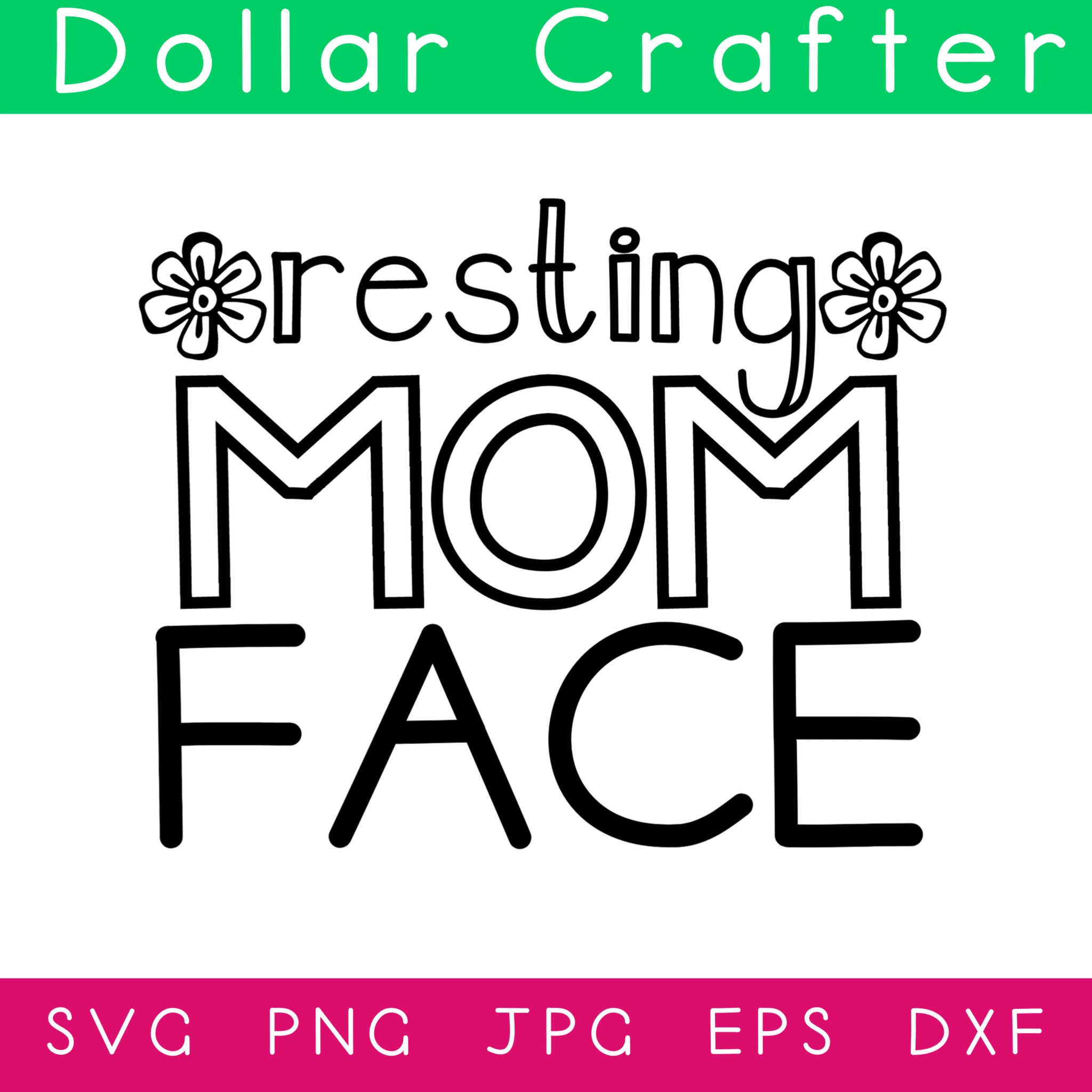 Resting Mom Face SVG Cut File Set for Cricut or Silhouette ⋆ Dollar Crafter