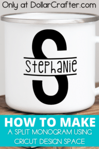 How to Make a Split Monogram on Cricut Design Space ⋆ Dollar Crafter