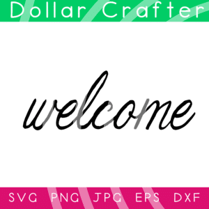 Welcome SVG Cut File Set for Cricut or Silhouette ⋆ Dollar Crafter