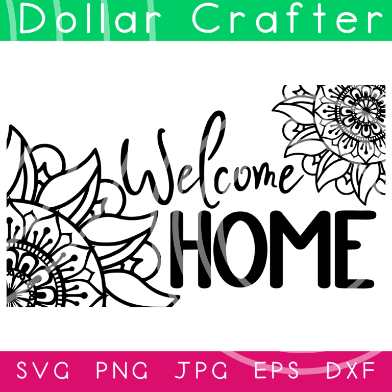 Welcome Home Mandala SVG Cut File Set for Cricut or Silhouette ⋆ Dollar ...